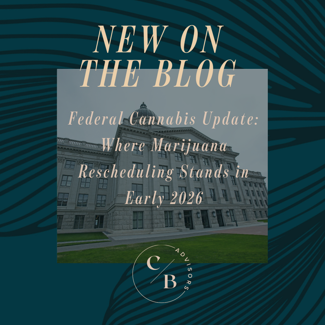 Federal Cannabis Update: Where Marijuana Rescheduling Stands